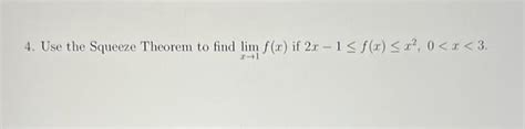 Solved 4 Use The Squeeze Theorem To Find Lim Fx If 20