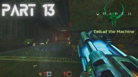 New Weapon Big Knockback Part 13 Quake Ii Youtube
