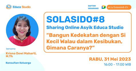 SOLASIDO 8 Bangun Kedekatan Dengan Si Kecil Walau Dalam Kesibukan