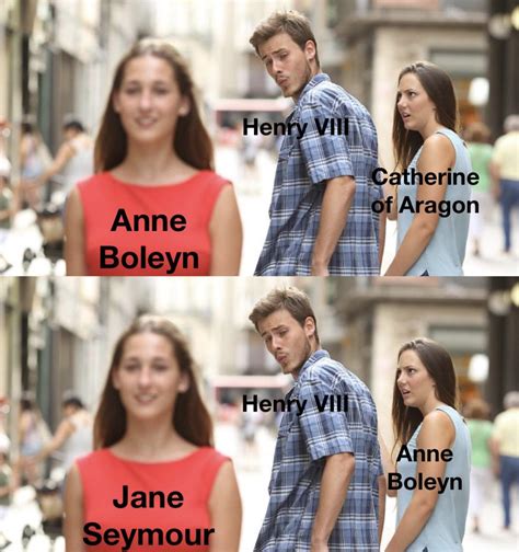 Henry Viii Gives Off Toxic “alpha Male” Vibes Ong Rhistorymemes