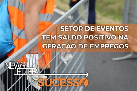 Setor De Eventos Tem Saldo Positivo Na GeraÇÃo De Empregos Palestras