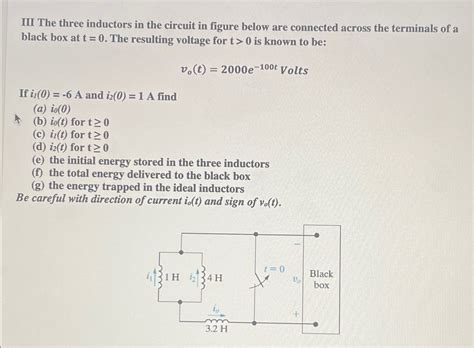 Solved Iii The Three Inductors In The Circuit In Figure Solved Iii The Three Inductors In The Circuit In Figure