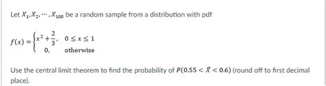 Solved Let X1 X2x100 Be A Random Sample From A