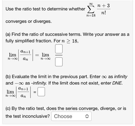 Solved Use The Ratio Test To Determine Whether N 18n N 3 Chegg