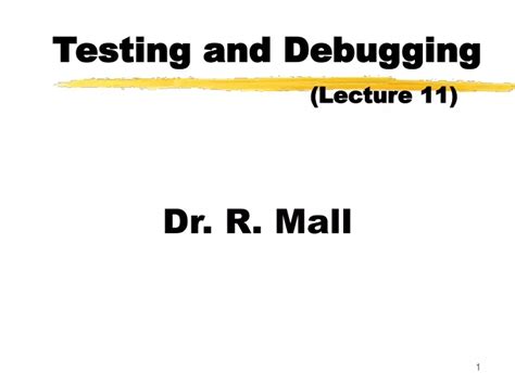 Ppt Testing And Debugging Lecture 11 Powerpoint Presentation Free