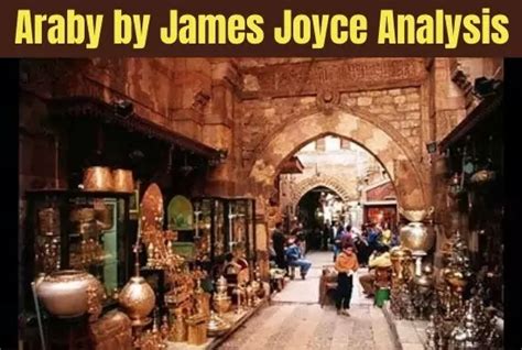 Araby By James Joyce Analysis All About English Literature