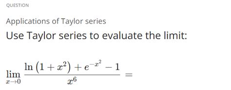 Solved Applications Of Taylor Series Use Taylor Series To