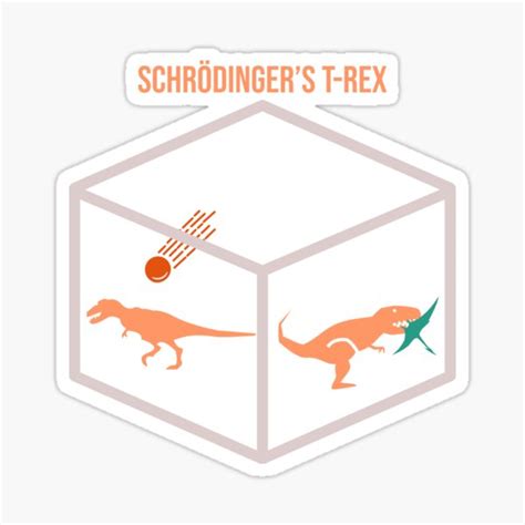 Schrödinger s T Rex Alive and Dead Sticker for Sale by TechLaughs