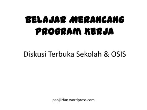 Belajar Merancang Program Kerja Osis Ppt
