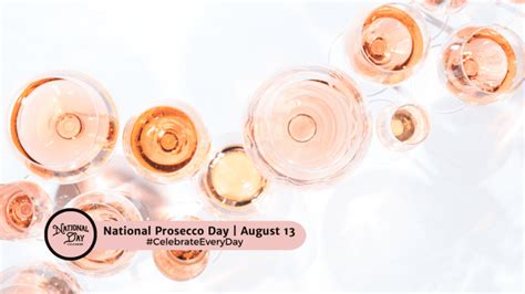AUGUST 13 2024 NATIONAL FILET MIGNON DAY NATIONAL PROSECCO DAY