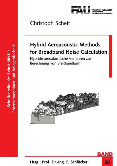 Hybrid Aeroacoustic Methods For Broadband Noise Calculation Hybride