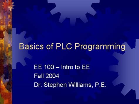 Basics Of PLC Programming EE 100 Intro To