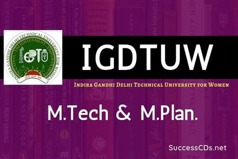 Igdtuw M Tech And M Plan Admission 2019 Notification Dates Application