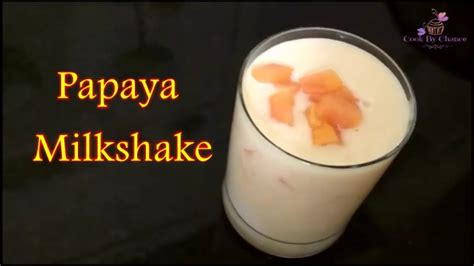 Papaya Milk Shake Recipe In Hindi पपाया पपीते का मिल्क शेक Youtube