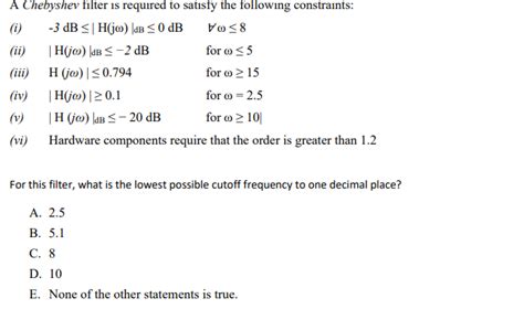 Solved Consider A Chebyshev Filter With The Following