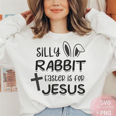 Silly Rabbit Easter Is For Jesus Svg And Png Easter Christian Sublimation