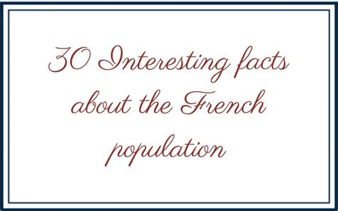 30 Interesting Facts About The French Population • French Speak