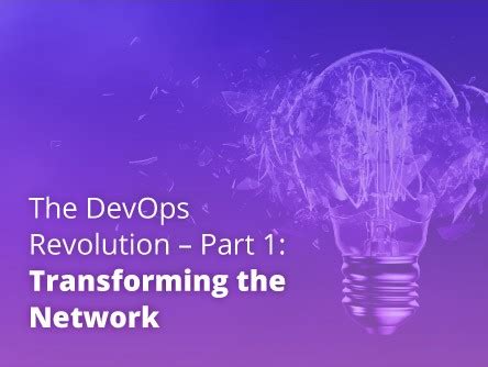 The DevOps Revolution Part 1 Transforming The Network Epsilon Telecommunications Blog