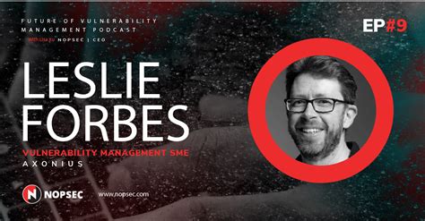 “future Of Vulnerability Management” Podcast Episode 9 Why Its Important For Security