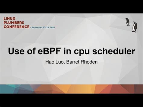 Linux Plumbers Conference Talk Use Of EBPF In CPU Scheduler From Linux