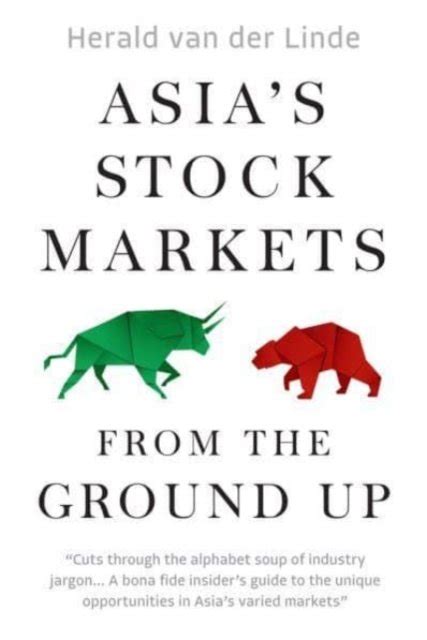 Asias Stock Markets From The Ground Up Herald Van Der Linde Książka
