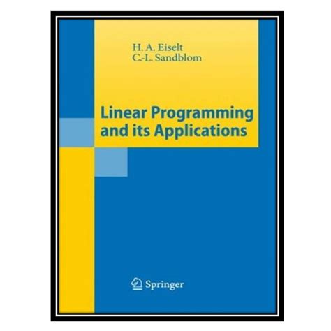 کتاب Linear Programming And Its Applications اثر Ha Eiselt And C L