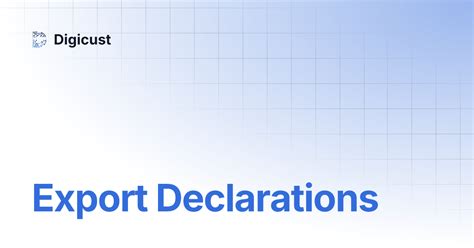 Export Declarations Digicust