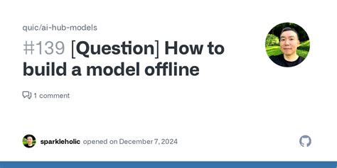 Question How To Build A Model Offline Issue Quic Ai Hub Models GitHub