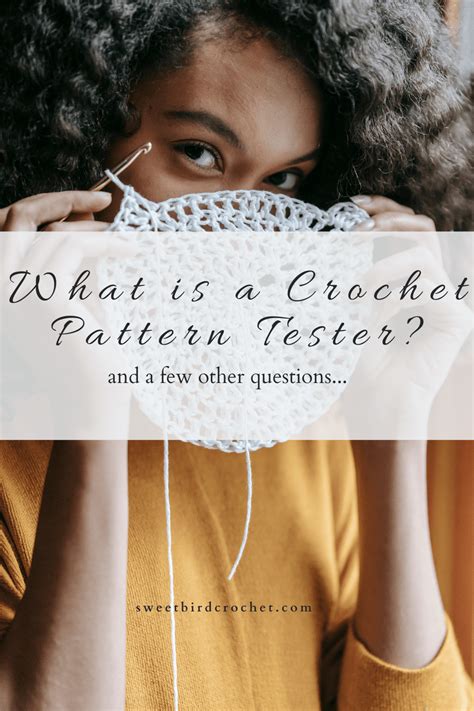 What Is A Pattern Tester ‣ Sweet Bird Crochet