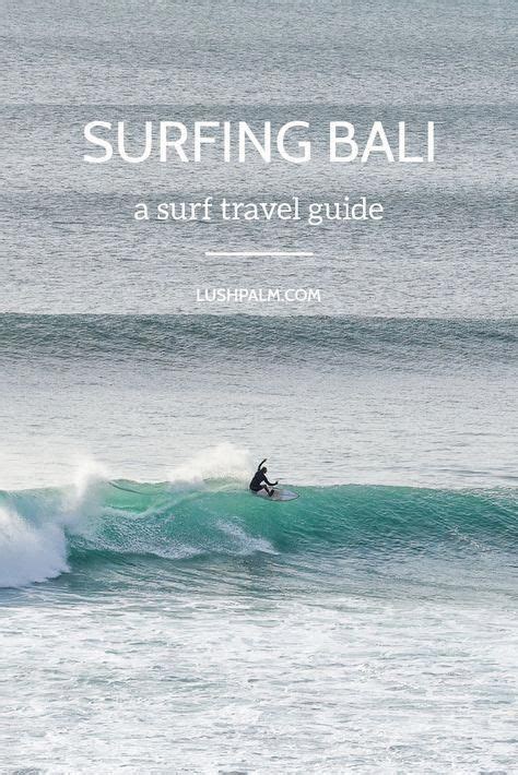 Surfing Bali Everything You Need To Know Artofit