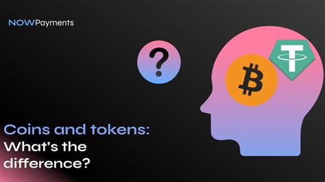 What Is The Difference Between Coin And Token