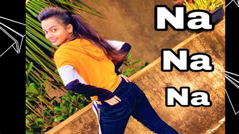 Na Na Na Na J Star Beauty Khan Dance Video Youtube