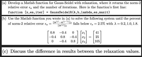 Solved A Develop A Matlab Function For Gauss Seidel With