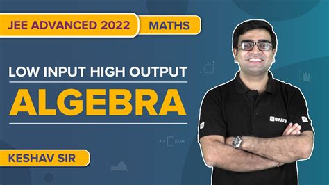 Jee Advanced 2022 Solving Top Questions Low Input And High Output Of