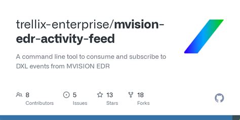 Github Trellix Enterprisemvision Edr Activity Feed A Command Line Tool To Consume And