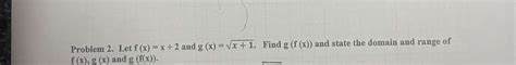 Solved Problem 2 ﻿let F X X 2 ﻿and G X X 12 ﻿find