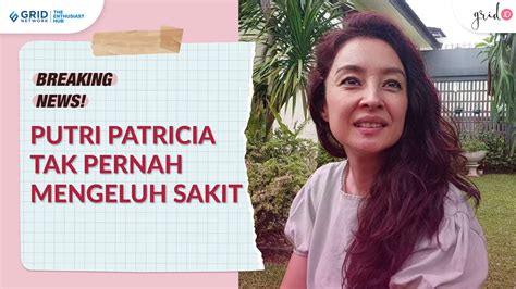 Putri Patricia Tak Pernah Mengeluh Sakit