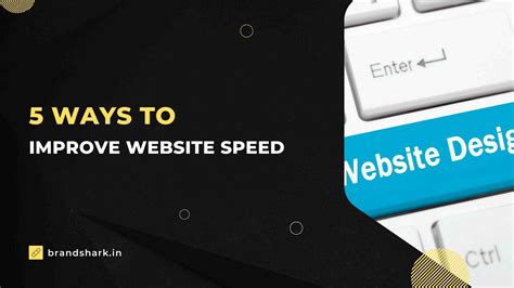 5 Ways To Improve Your Website Speed For Free Brandshark