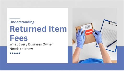 Understanding Returned Item Fees What Every Business Owner Needs To