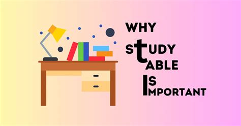 Reasons Why Study Table Is Important For Students