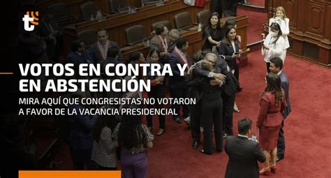 Vacancia Presidencial Congreso Estos Son Los Parlamentarios Que Se
