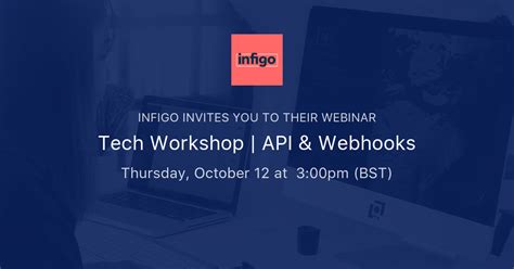 Tech Workshop Api And Webhooks Infigo