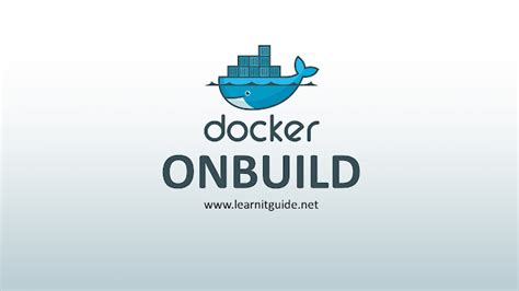 docker onbuild command explained with examples