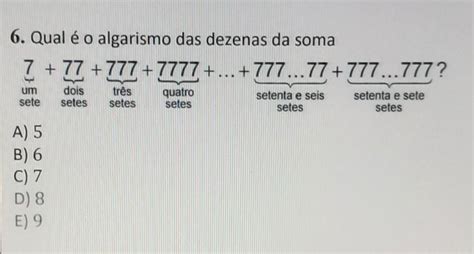 6 Qual é O Algarismo Das Dezenas Da Somaa 5b 6c 7d 8e 9