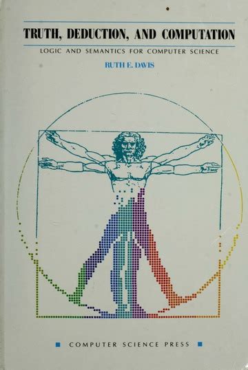 truth deduction and computation logic and semantics for computer