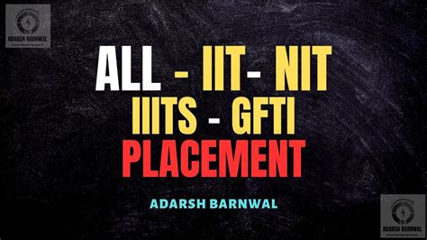 Nit Iit Iiit And Gfti Placement Stats Nirf Ranking Median And Average Salary Cutoff And Josaa