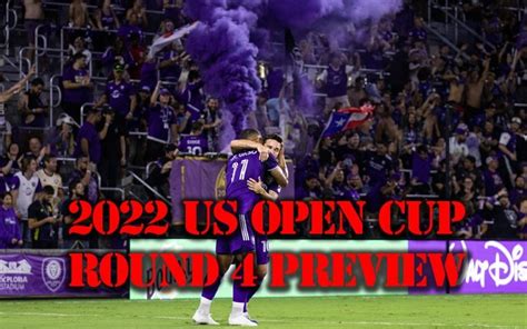 2022 Us Open Cup Round 4 Previews And Espn Links For All 16