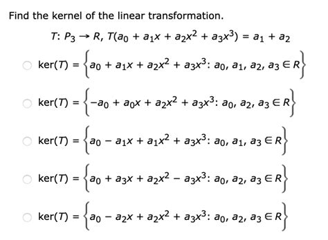 Solved Find The Kernel Of The Linear Transformation T P Chegg Com