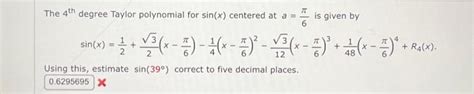 Solved The 4th Degree Taylor Polynomial For Sin X Centered