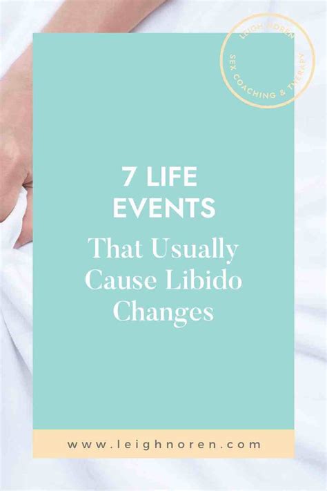 Life Events That Usually Cause Libido Changes Leigh Norén